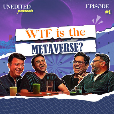 #1 WTF is Metaverse? Unedited with Nikhil Kamath ft. Tanmay Bhat, Umang ...