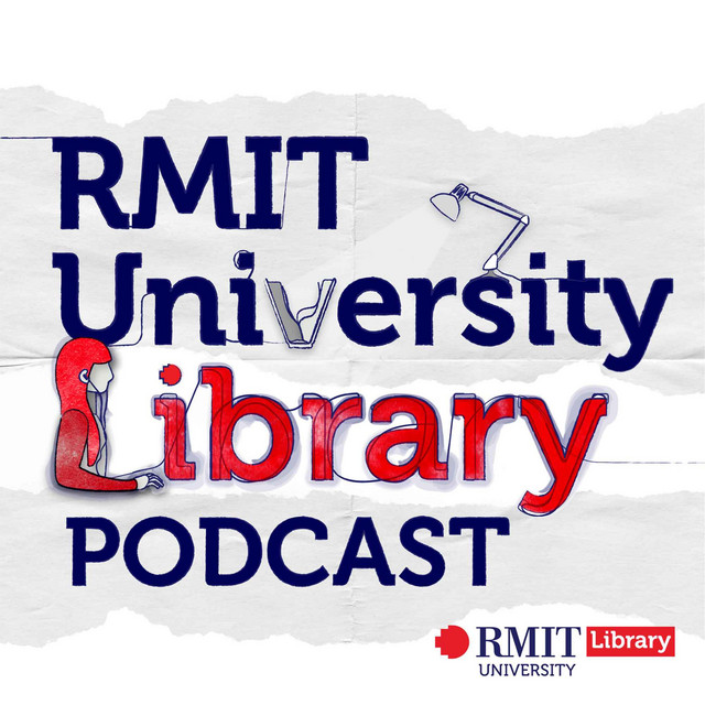 RMIT University Library Podcast | Podcast on Spotify
