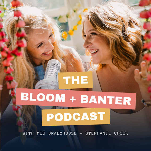 The Bloom + Banter Podcast | Podcast on Spotify