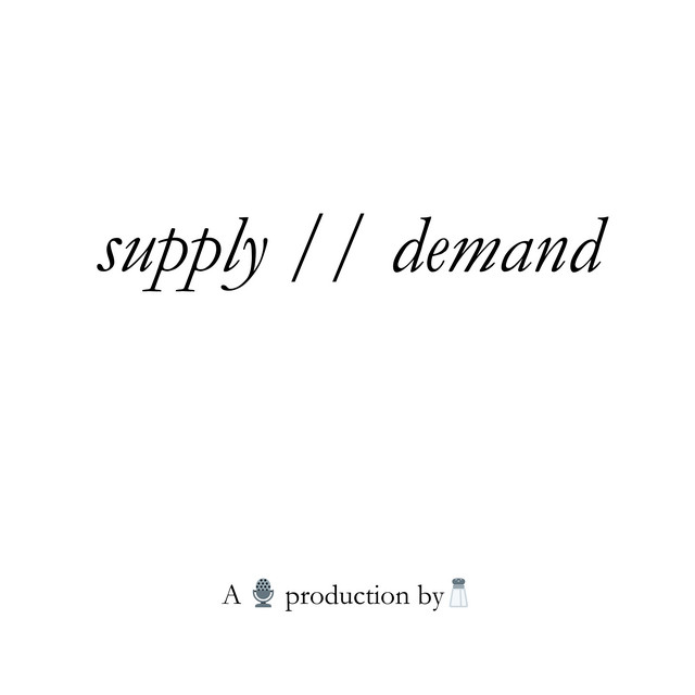 Supply // Demand | Podcast on Spotify