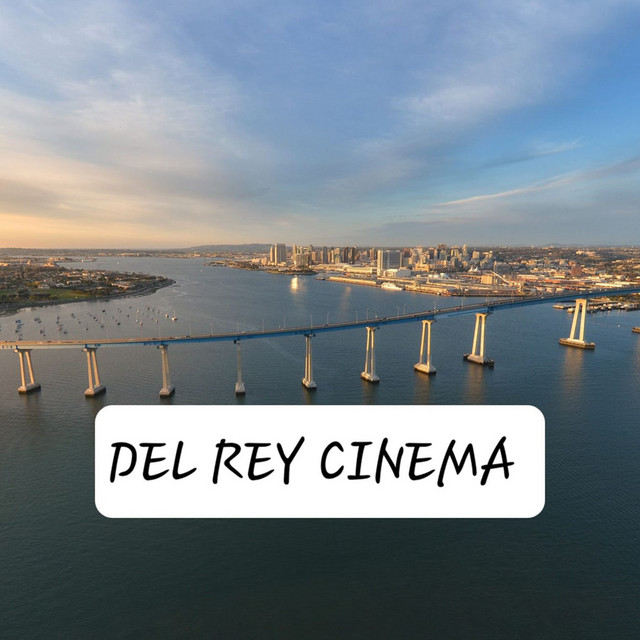 Del Rey Cinema | Podcast on Spotify