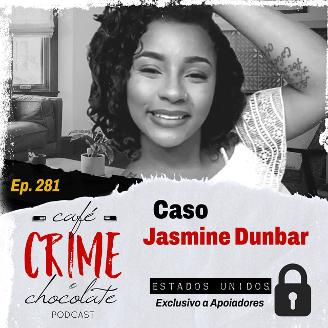 281 – Caso Jasmine Dunbar - Quando o Teste de Paternidade Revela um ...