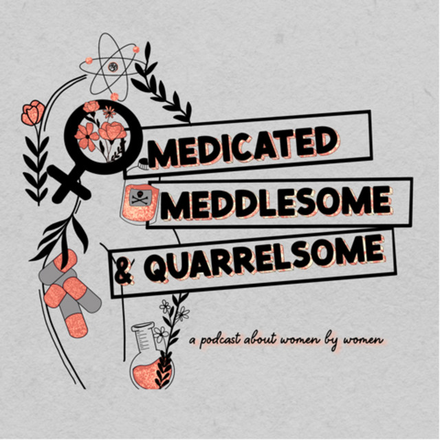 Medicated, Meddlesome and Quarrelsome | Podcast on Spotify