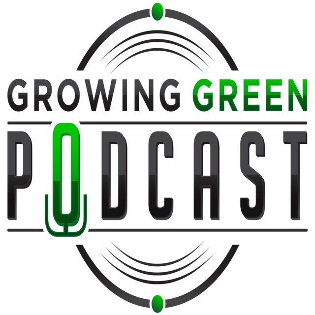 Growing Green Podcast | Podcast on Spotify