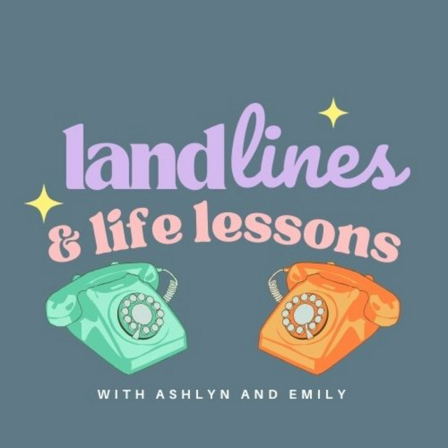 Landlines & Life Lessons | Podcast on Spotify