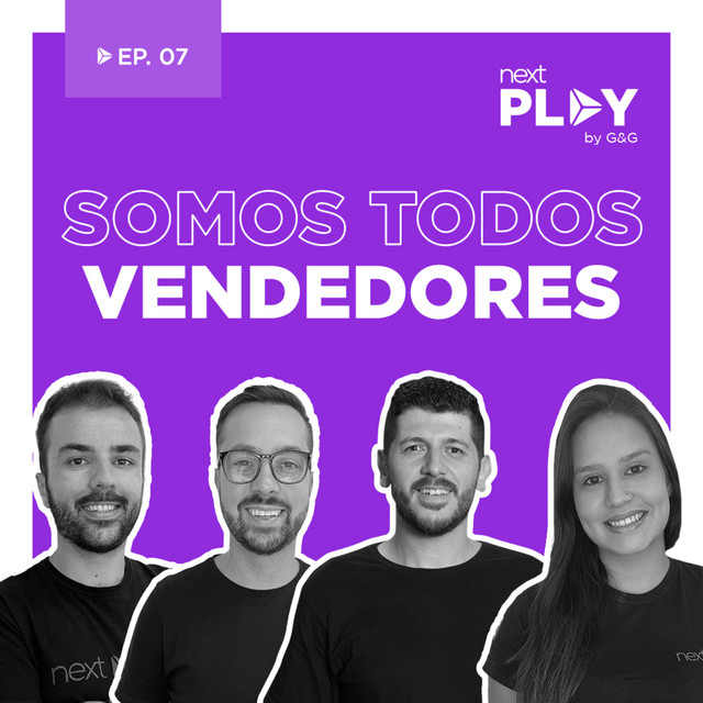Somos todos Vendedores - Next Play | Podcast on Spotify