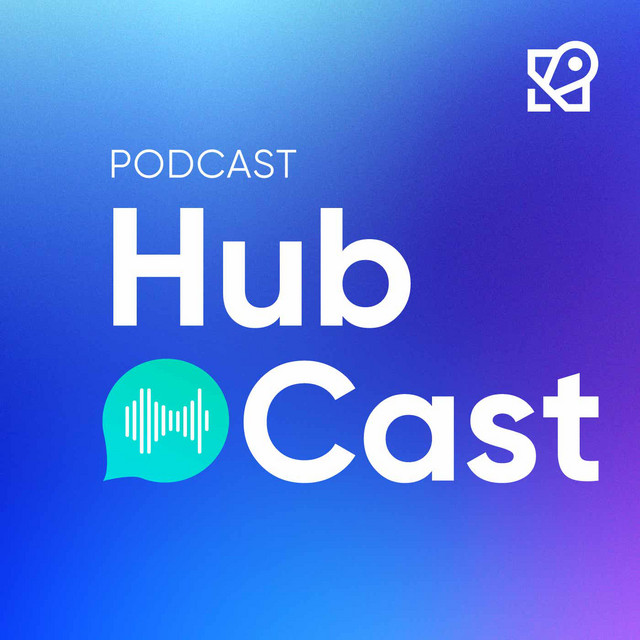 HubCast | Podcast on Spotify