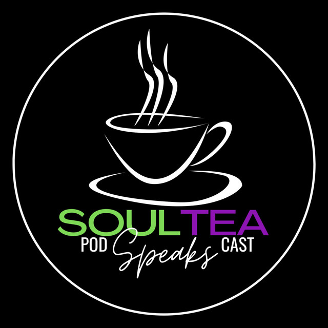 Soul Tea Speaks | Podcast on Spotify