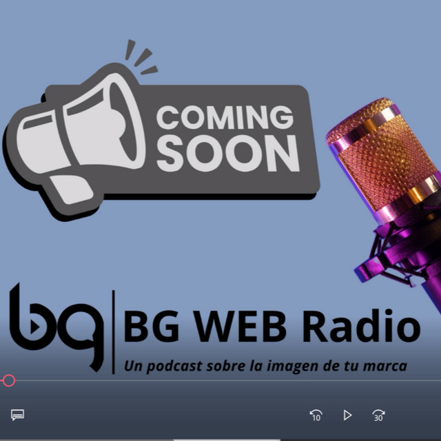 BG WEB Radio: Un podcast sobre la imagen de tu marca | Podcast on Spotify