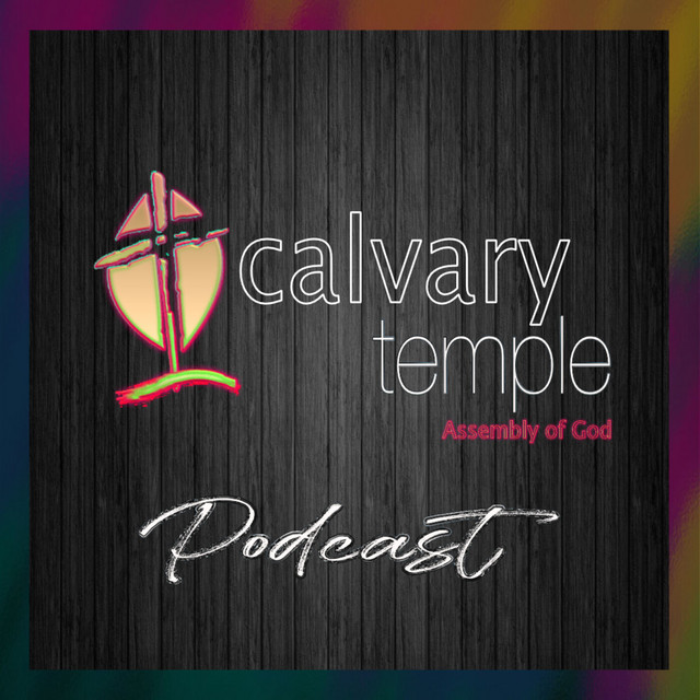 Calvary Temple Podcast | Podcast on Spotify