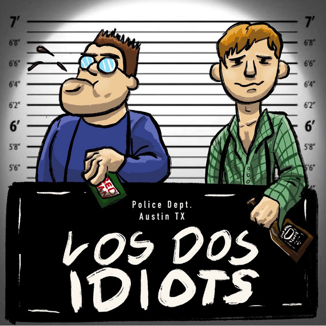 Los Dos Idiots | Podcast on Spotify