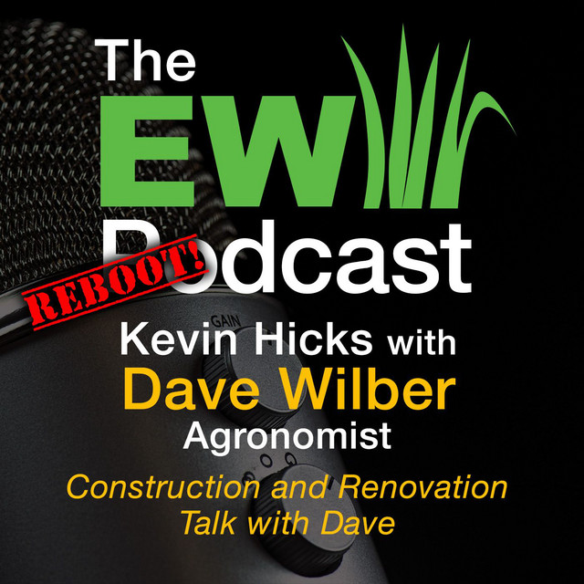 The EW Podcast - Kevin Hicks with Dave Wilber - Construction Reboot ...