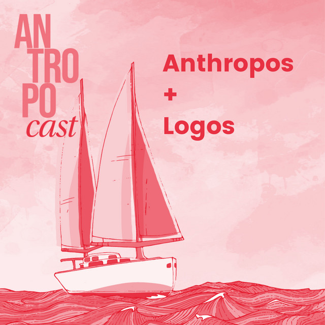 03. Anthropos + Logos - Antropocast: navegando pela Antropologia ...