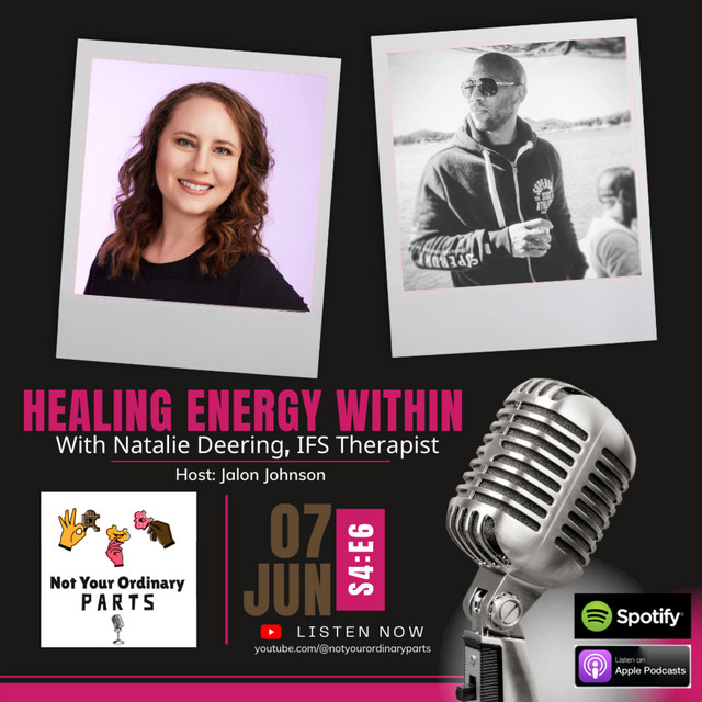 S4 Episode 6: Healing Energy Within with Natalie Deering, IFS Therapist ...