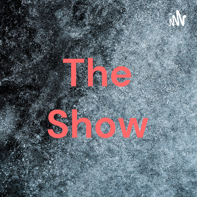The Show | Podcast on Spotify