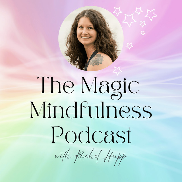 The Magic Mindfulness Podcast | Podcast on Spotify
