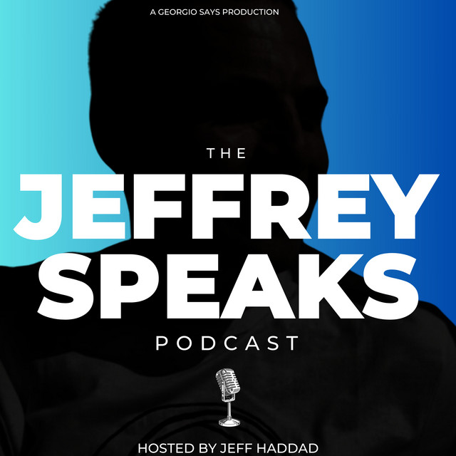 The Jeffrey Speaks Podcast | Podcast on Spotify