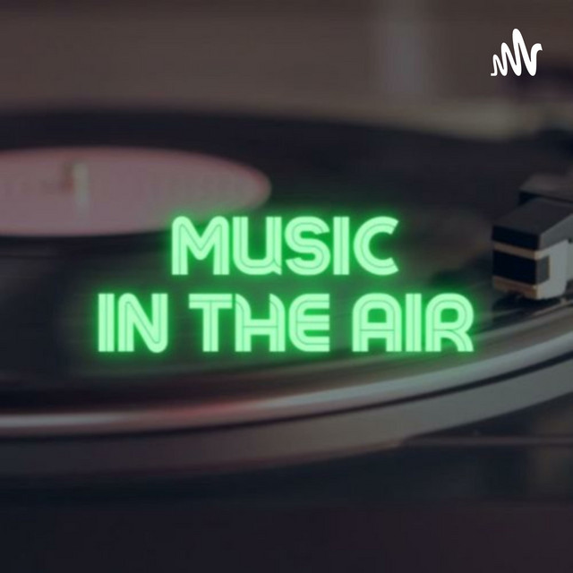 Music In The Air | Podcast on Spotify