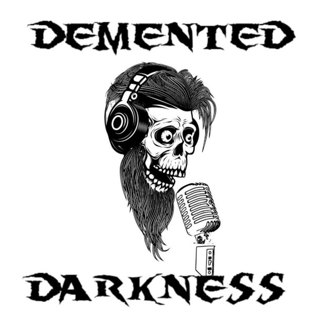 Demented Darkness | Podcast on Spotify