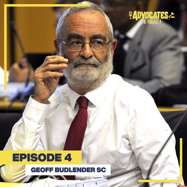Geoff Budlender SC - Advocates The Podcast | Podcast on Spotify