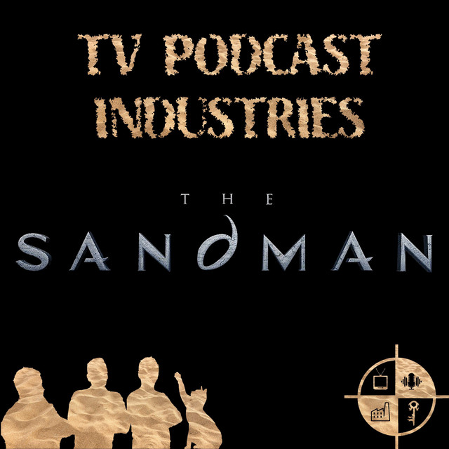 The Sandman Podcast from TV Podcast Industries | Podcast on Spotify