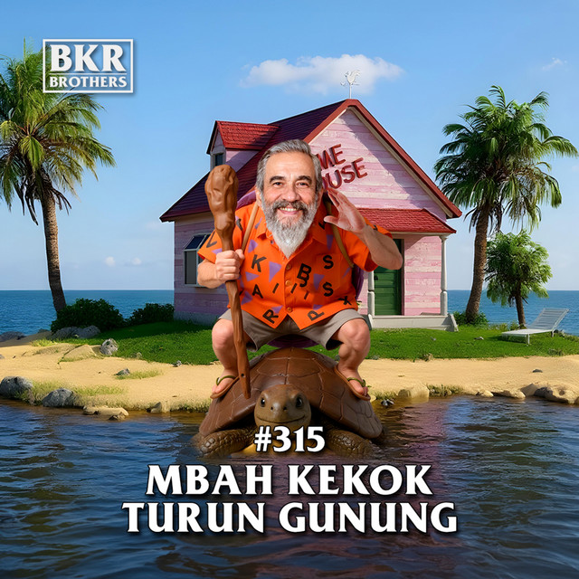#315 Mbah Kekok Turun Gunung - BKR Brothers | Podcast on Spotify