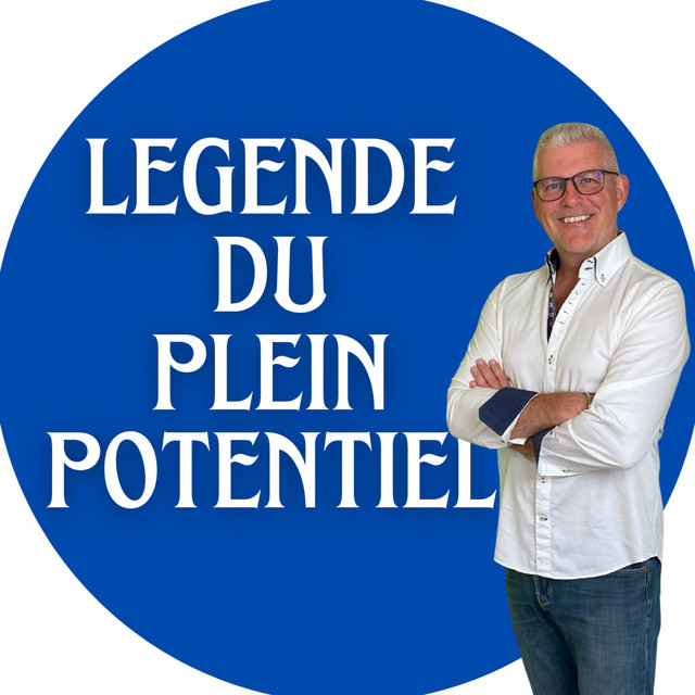 LEGENDE DU PLEIN POTENTIEL | Podcast on Spotify