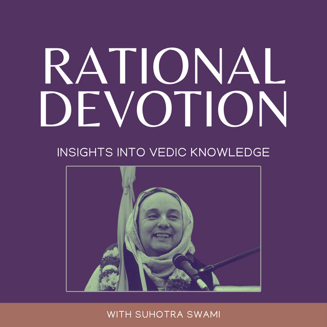 Rational Devotion: Insights from Suhotra Swami's Lectures | Podcast on ...
