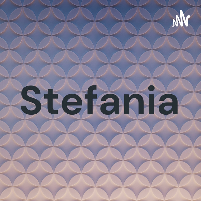 Stefania | Podcast on Spotify