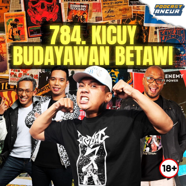 784. Kicuy Budayawan Betawi - PODCAST ANCUR | Podcast on Spotify