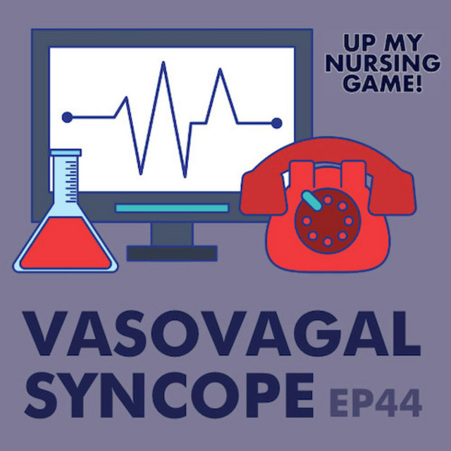 How to Address Vasovagal Syncope with Sarah Lorenzini, RN, MSN - Up My ...