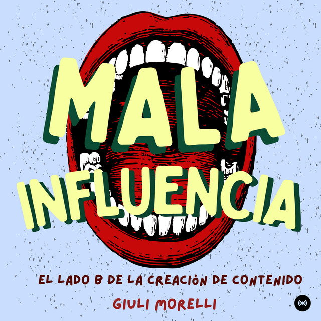 Sos Una Mala Influencia - Mala Influencia | Podcast on Spotify
