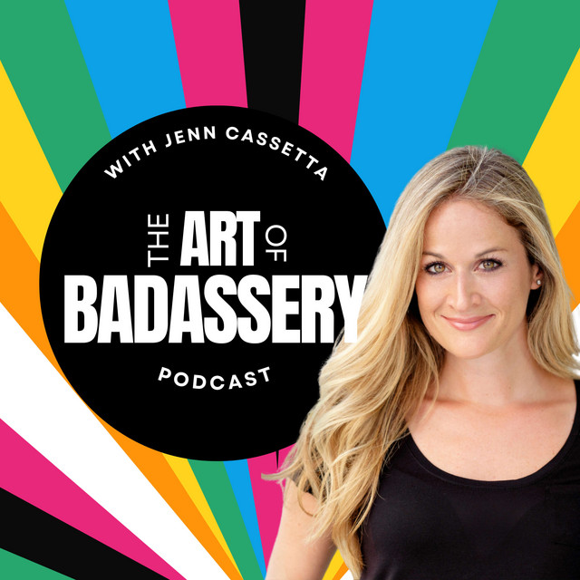 The Art of Badassery with Jenn Cassetta | Podcast on Spotify