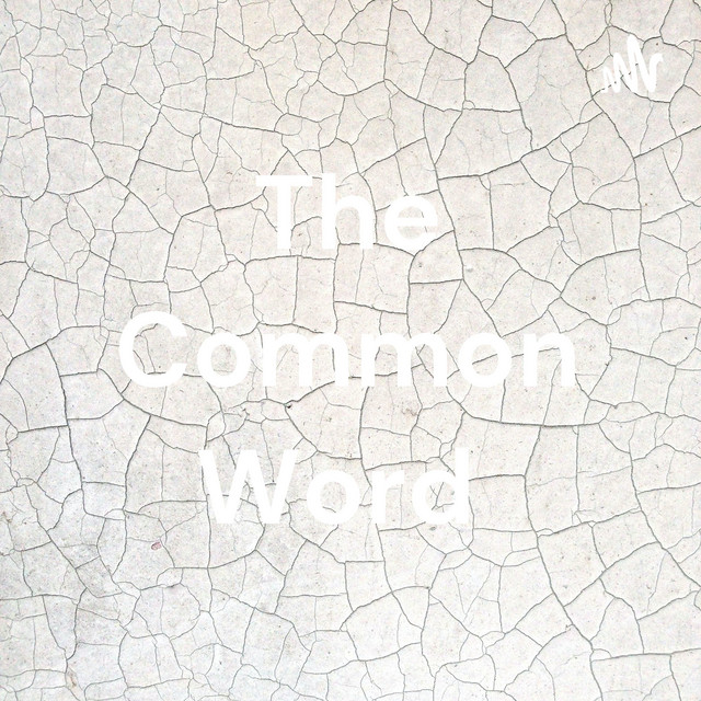 The Common Word Podcast On Spotify