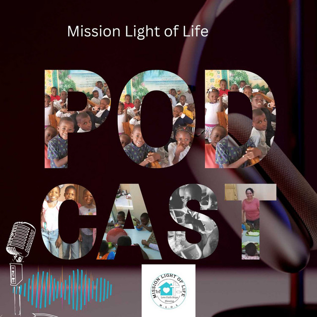 Mission Light of Life | Podcast on Spotify