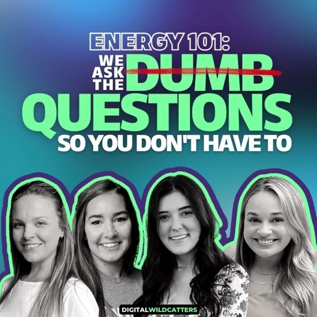 Energy 101: We Ask The Dumb Questions So You Don't Have To | Podcast on ...
