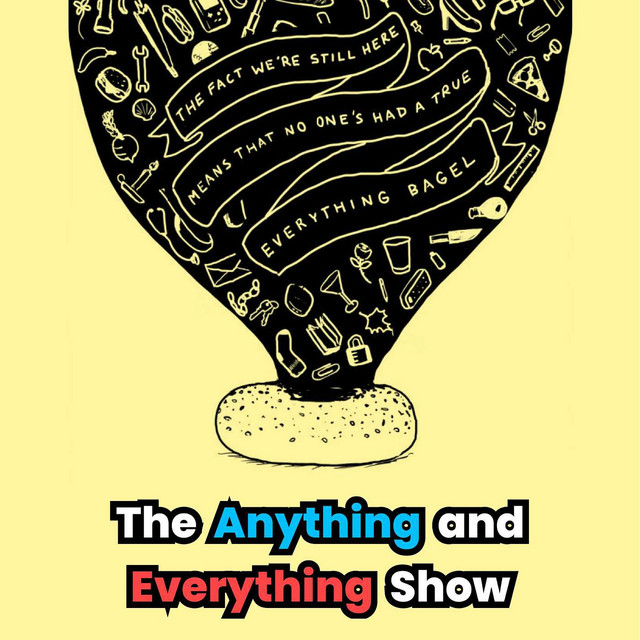 The Anything and Everything Show | Podcast on Spotify