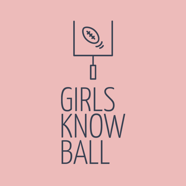 Girls Know Ball | Podcast on Spotify