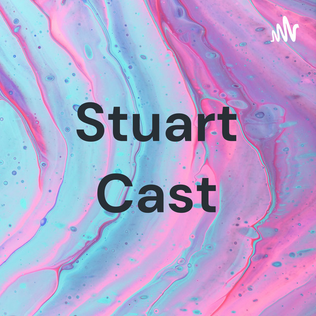 Stuart Cast | Podcast on Spotify