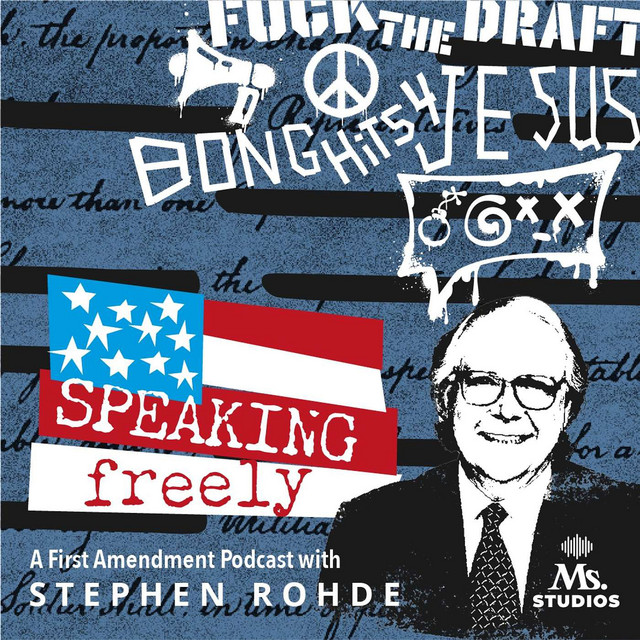 Speaking Freely: A First Amendment Podcast with Stephen Rohde | Podcast ...