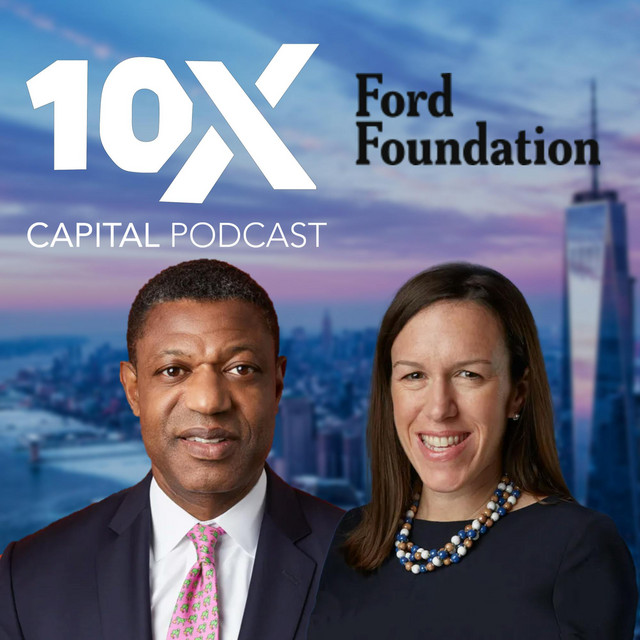 E48: The Ford Foundation on Returning 28% CAGR While Improving Society ...