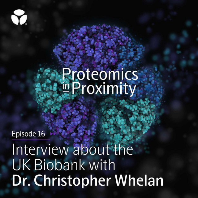 Interview about the UK Biobank with Dr. Christopher Whelan - Proteomics ...
