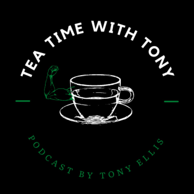 Tea time with Tony Podcast | Podcast on Spotify
