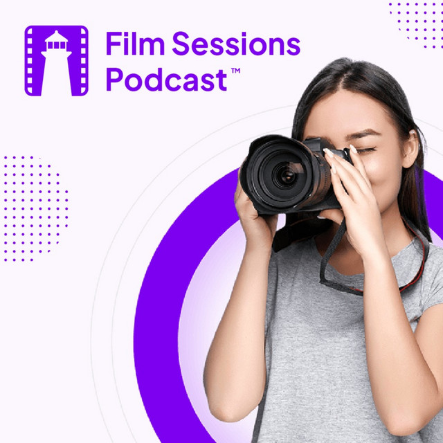 Film Sessions™ Podcast | Podcast on Spotify