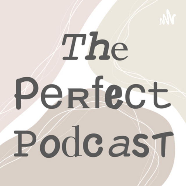 The Perfect Podcast | Podcast on Spotify