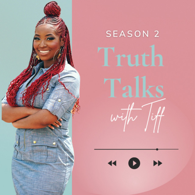 Truth Talks With Tiff | Podcast on Spotify