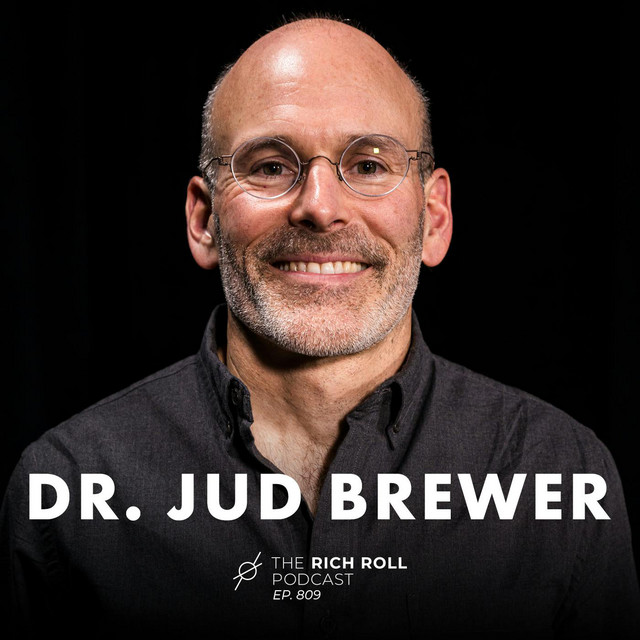 Dr. Jud Brewer On Breaking Bad Habits, Why Willpower Is Myth, & How To ...