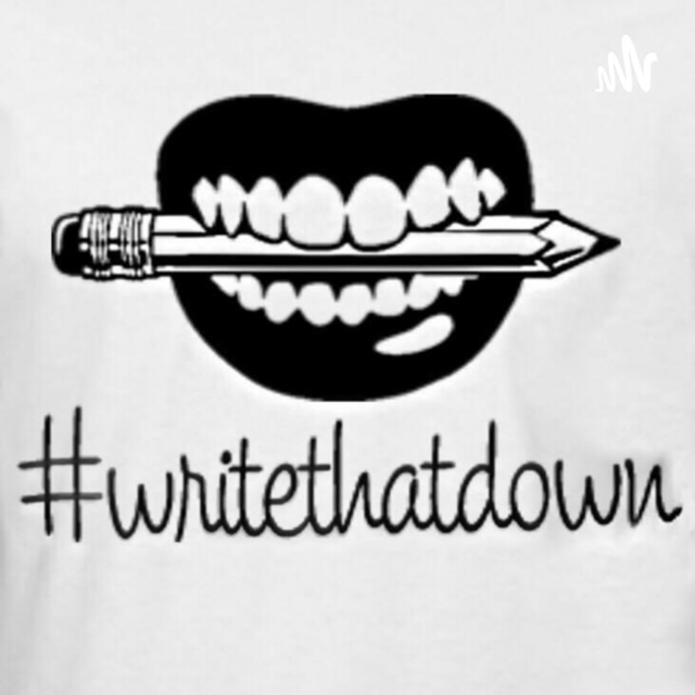 Write That Down | Podcast on Spotify
