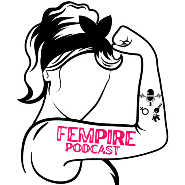 Fempire Podcast: Women Building Wealth in Real Estate | Podcast on Spotify
