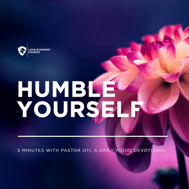 3rd October 2025 – Humble Yourself – 5 Mins with Pastor Oti (Love ...
